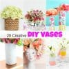 20 Creative DIY Vases for Decorating your Home on a Budget