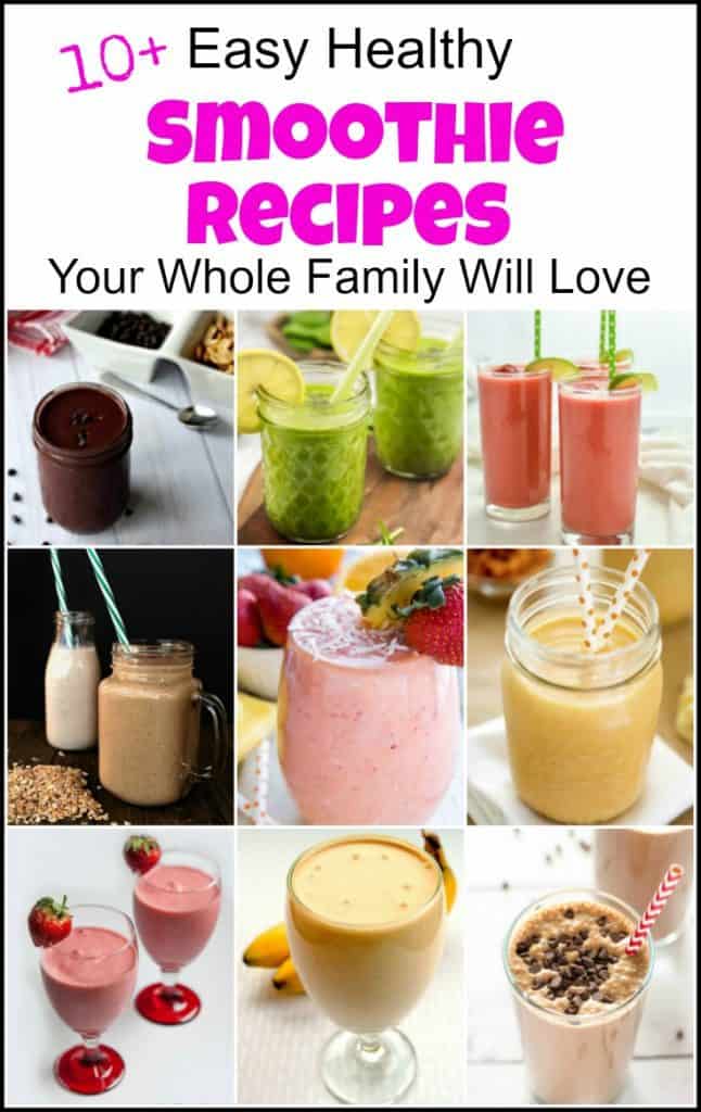 20+ Easy Healthy Smoothie Recipes Your Whole Family Will Love