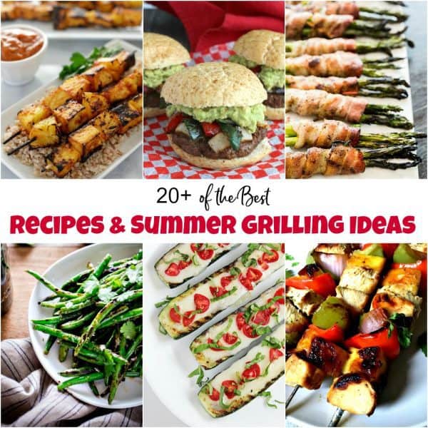 20+ Amazing Recipes and Mouthwatering Summer Grilling Ideas