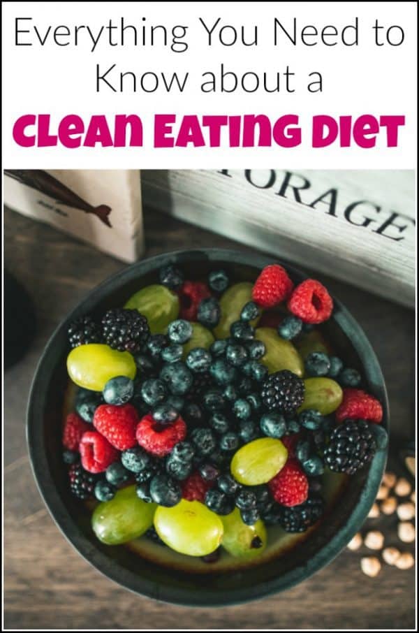 Everything You Need to Know about a Clean Eating Diet