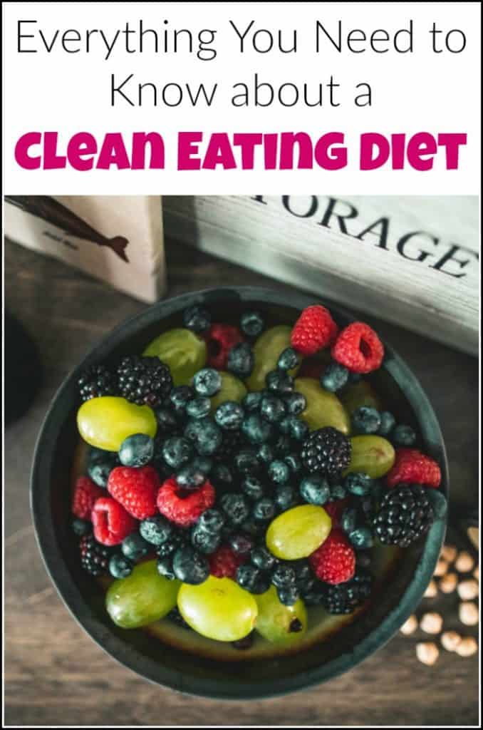 Everything You Need to Know about a Clean Eating Diet